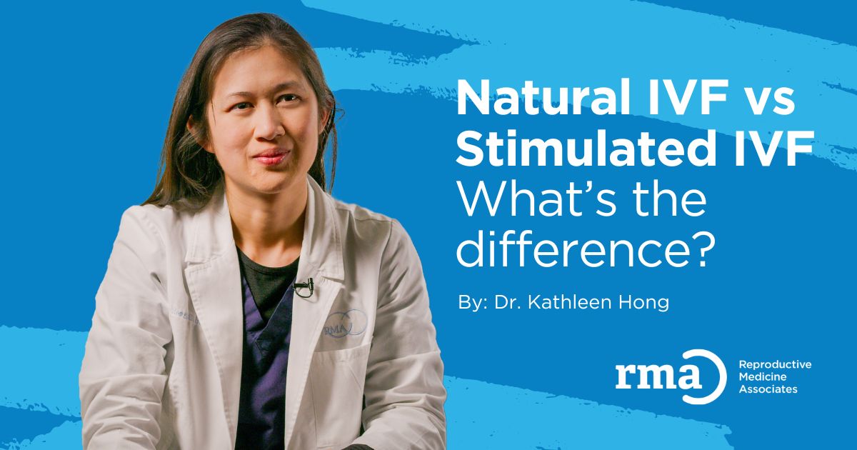 Natural IVF vs Stimulated IVF: What's the Difference? | RMA Network ...